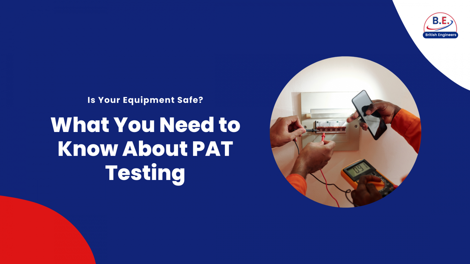 What Is PAT Testing: Everything You Need to Know | British Engineers