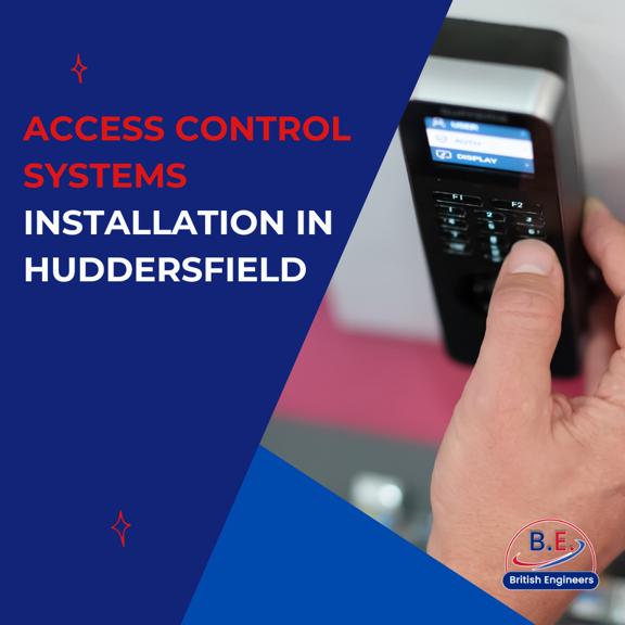 Access Control Systems installation Huddersfield - British Engineers